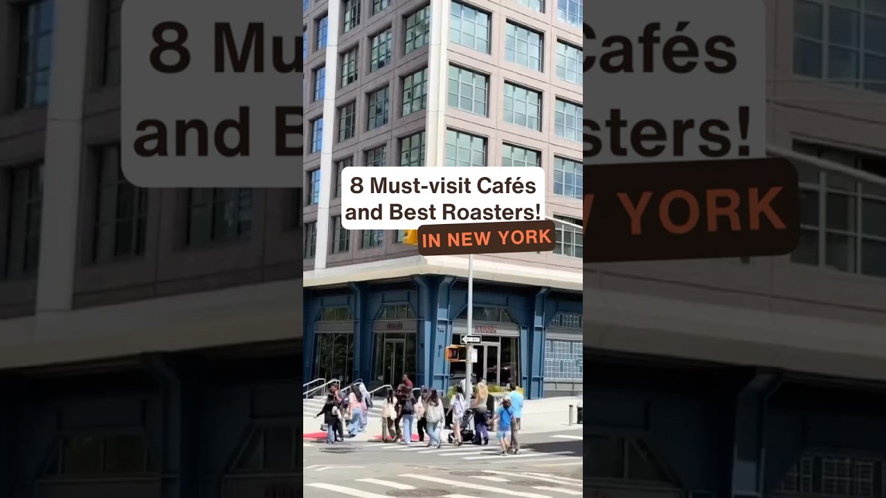 8 Must visit Cafés and Best Roasters in New York