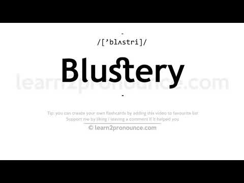 Pronunciation of Blustery | Definition of Blustery