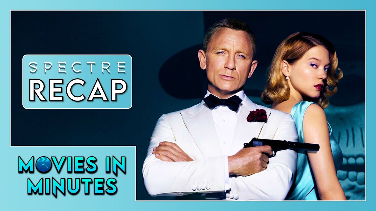 Spectre in Minutes | Recap