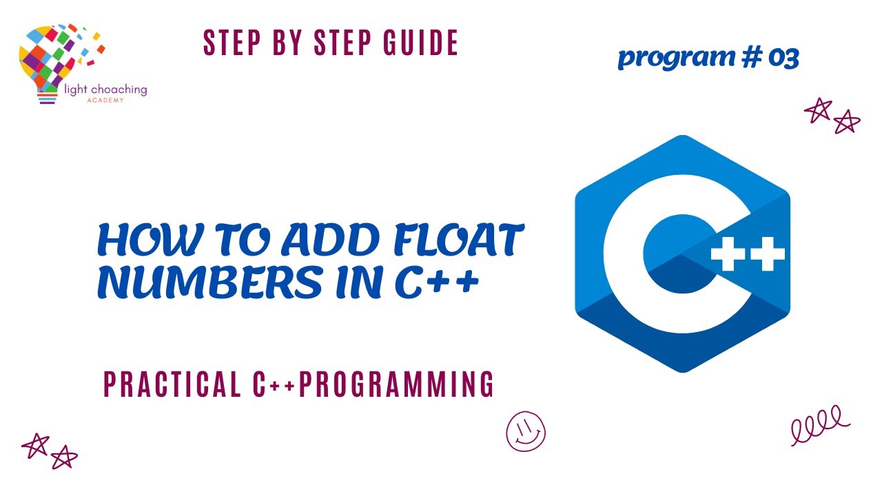 Program #03 How to add float numbers in C++ -Practical C++ programming