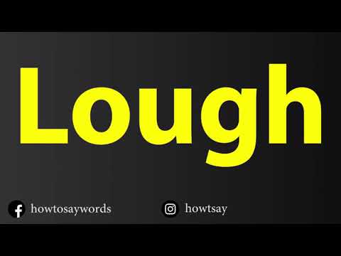 How To Pronounce Lough