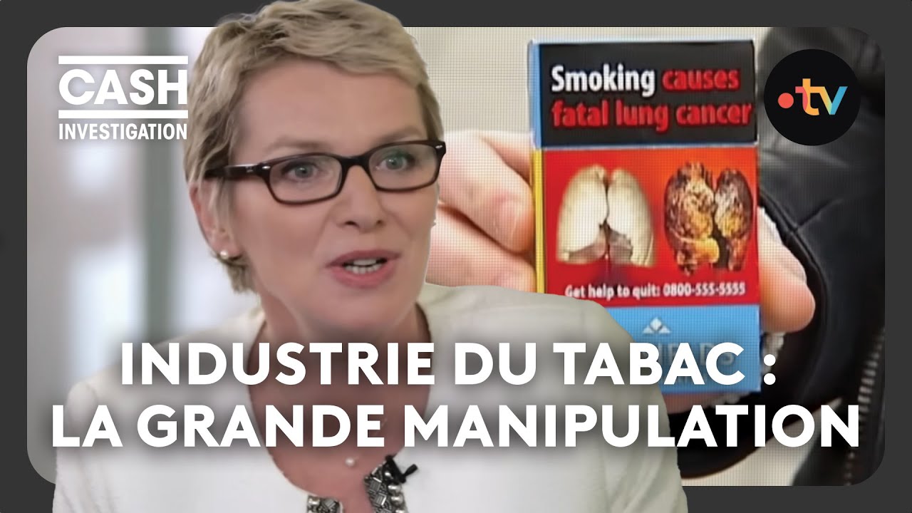 Industrie du tabac : la grande manipulation - Cash investigation