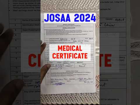 🛑MEDICAL CERTIFICATE Complete Explanation| JOSAA Counselling 2024 CSAB Counselling 2024 How to Fill