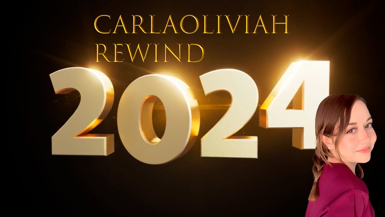 Rewind 2024 Carlaoliviah