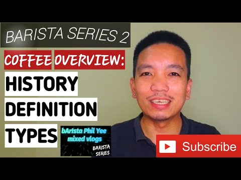 how to understand COFFEE HISTORY by DEFINING IT || Barista Series 2 || July 19, 2021