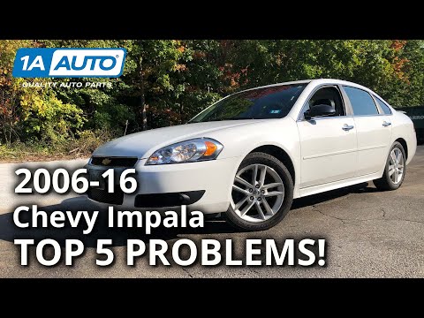 Top 5 Problems Chevy Impala Sedan 9th Generation 2006-16