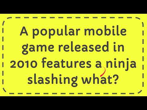 A popular mobile game released in 2010 features a ninja slashing what?