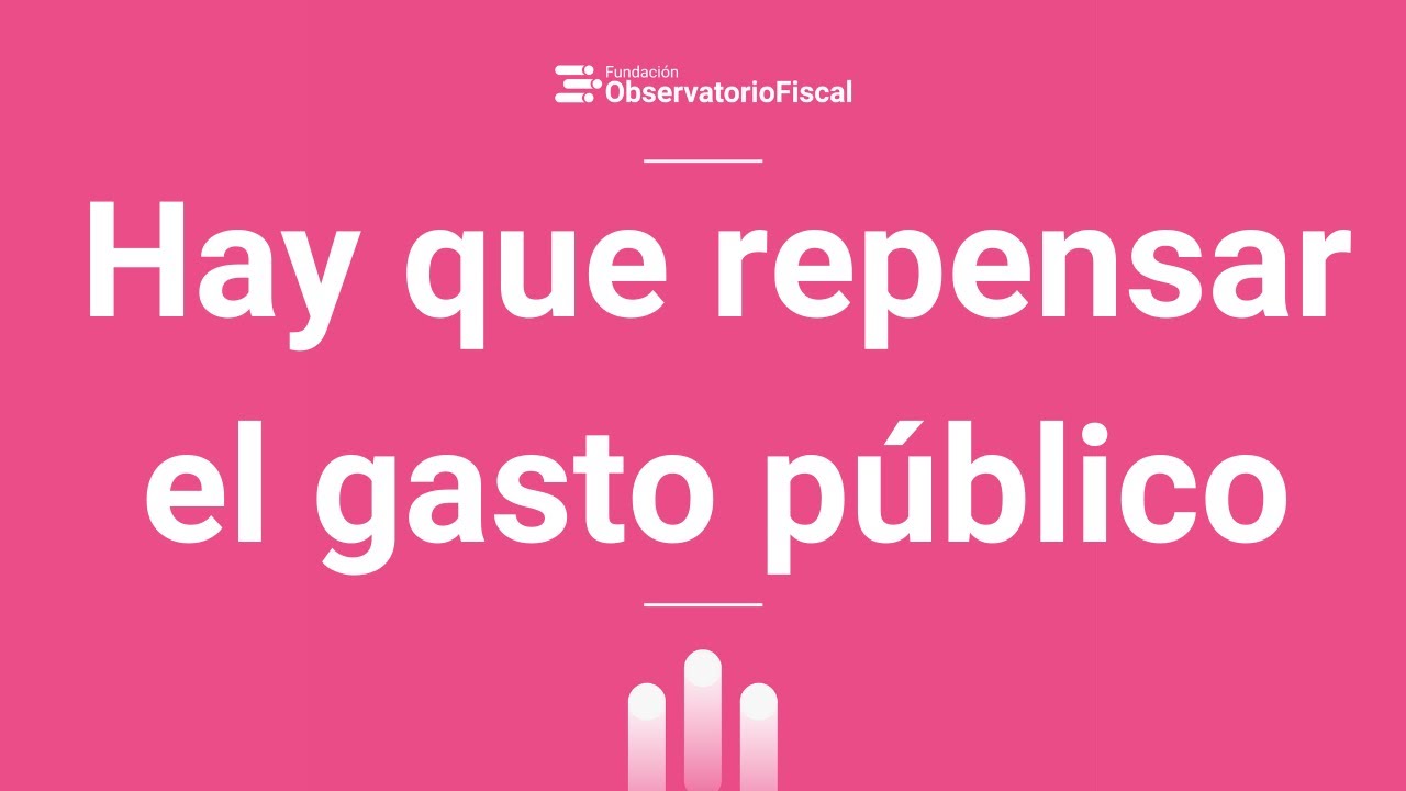 Hay que repensar el gasto público