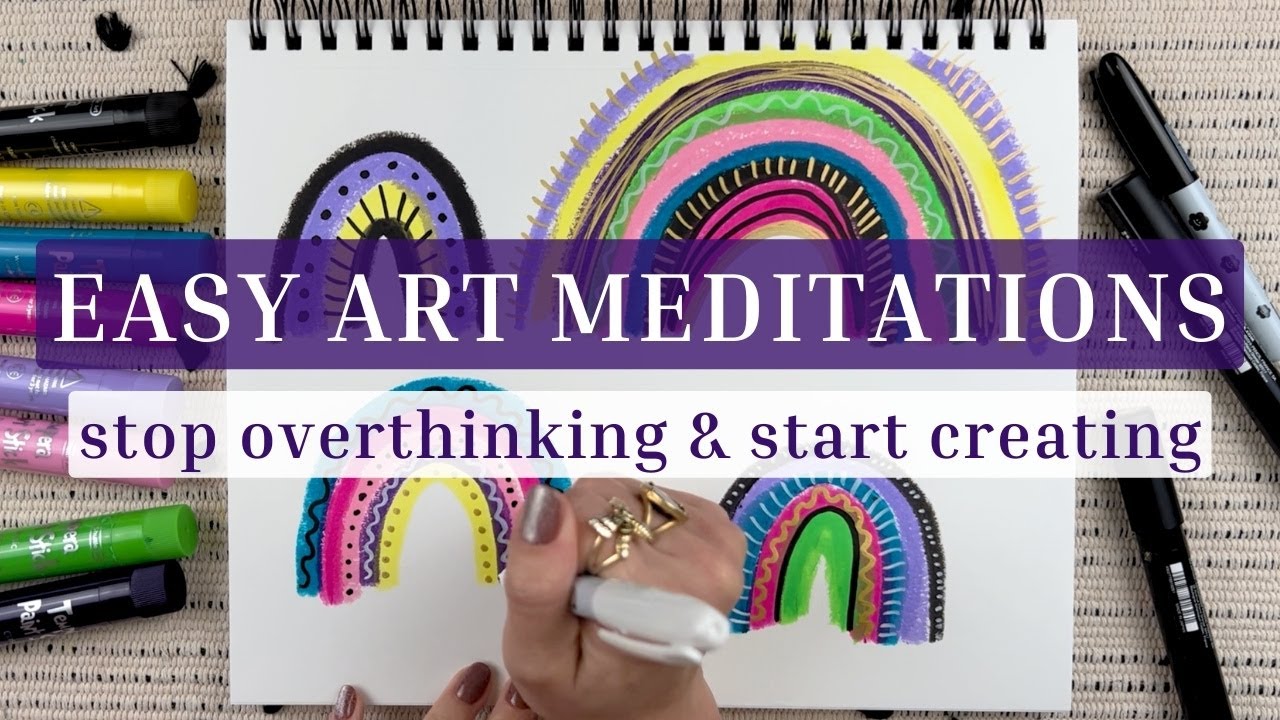 Let It Be Easy: 2 Simple Art Meditations to Relax and Be Present