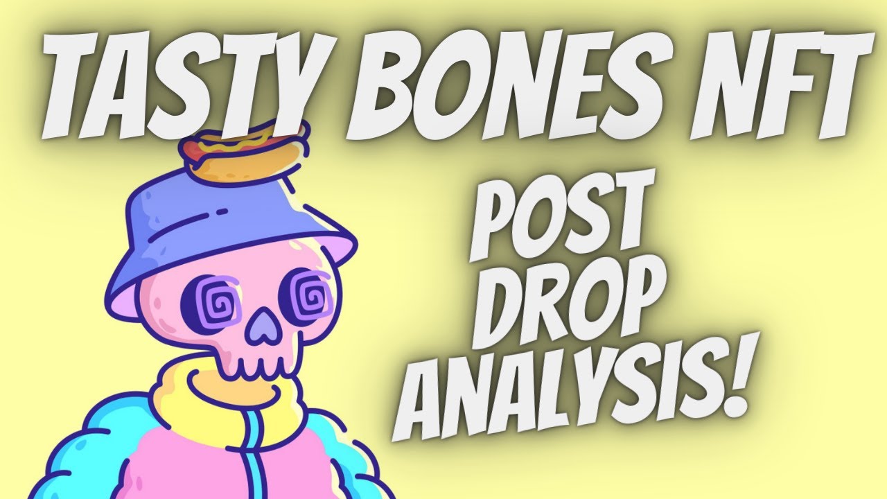 Tasty Bones XYZ - Post Drop Analysis - Can this NFT sustain the HYPE?!