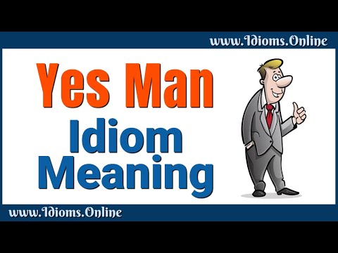 Yes Man Meaning | English Idioms