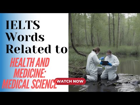 Top IELTS Words Related to HEALTH AND MEDICINE: MEDICAL SCIENCE for Writing and Speaking