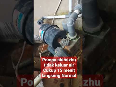 pompa simizhu tidak keluar air cukup 15 menit langsung Normal