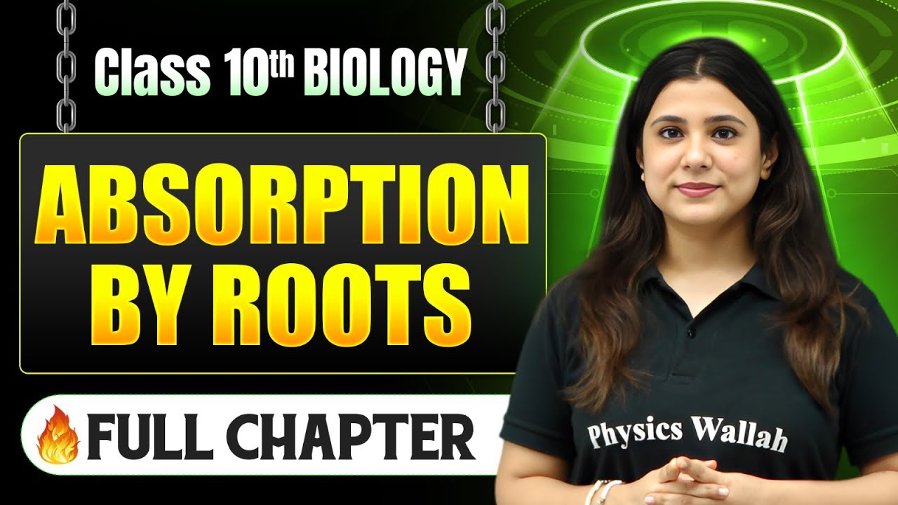 Absorption by Roots Complete Chapter in One Shot | Class 10 Biology | ICSE Board | LEGEND 2026