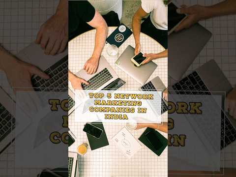 Top 5 Network Marketing Companies in India #shorts #companies