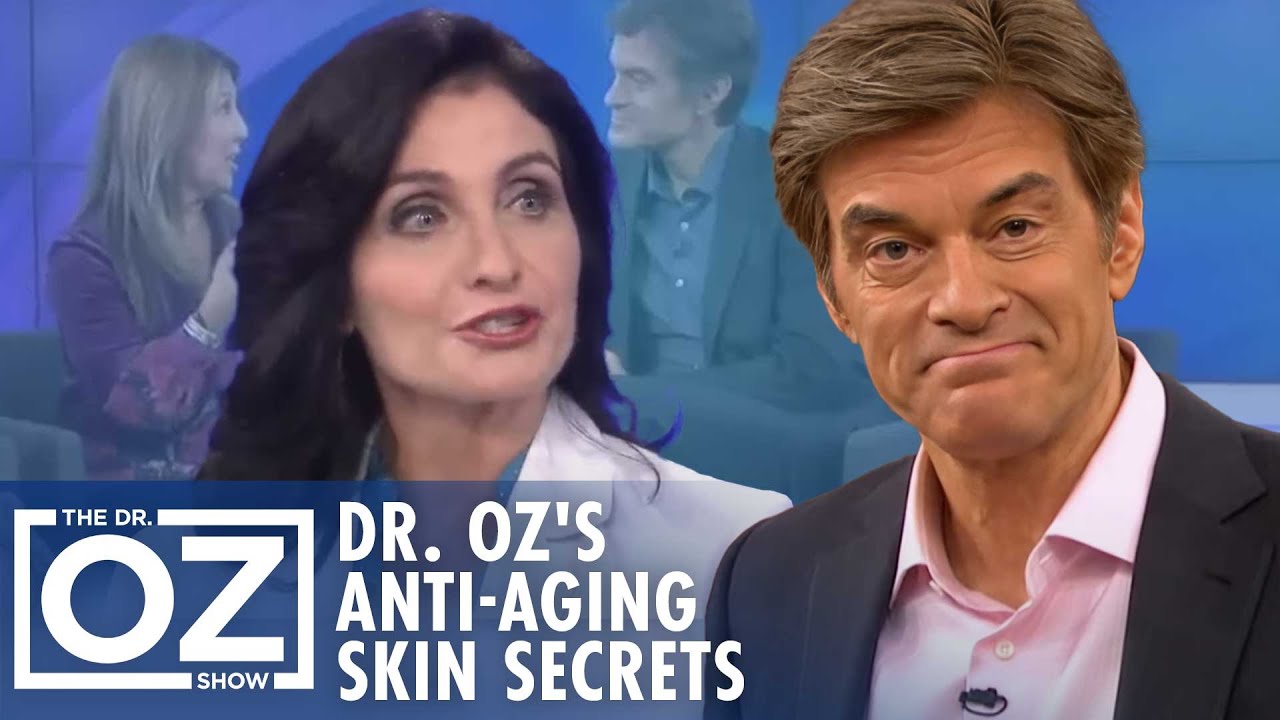 Erase 5 Years: Dr. Oz’s Top Secrets for Younger-Looking Skin! | Oz Beauty & Skincare