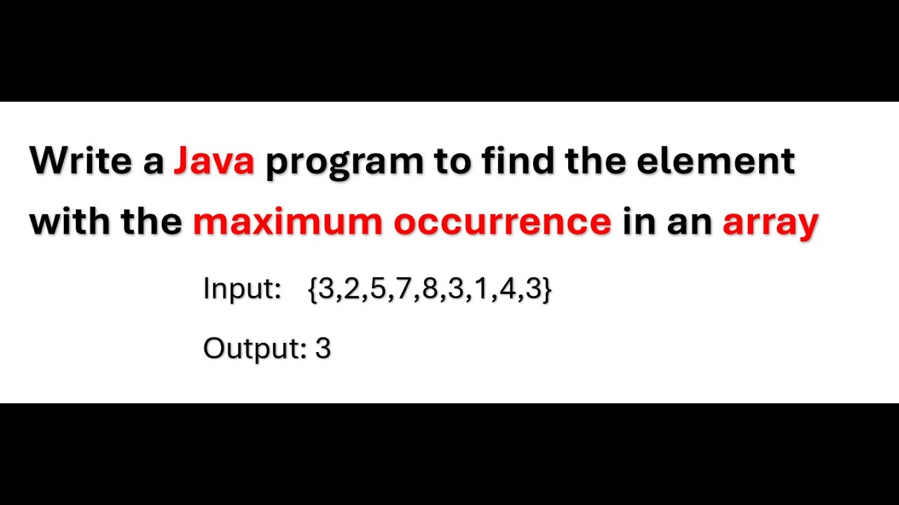 Write a Java program to find the element with the maximum occurrence in an array