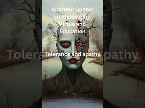 Tolerance & Apathy: Aristotle's Quotes on Philosophy, Life and Virtues #wisdom #happiness #society