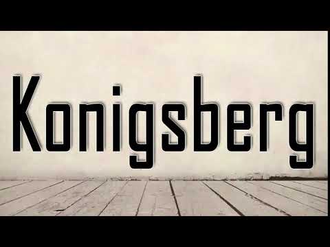 How to Pronounce Konigsberg