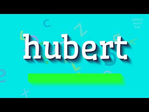 How to say "hubert"! (High Quality Voices)