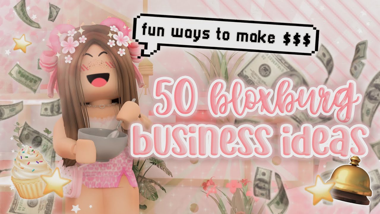 ⭐️ 50+ CREATIVE Bloxburg BUSINESS IDEAS to Make MONEY! 💸 🏩 || *Roleplay Business Ideas* ⭐️