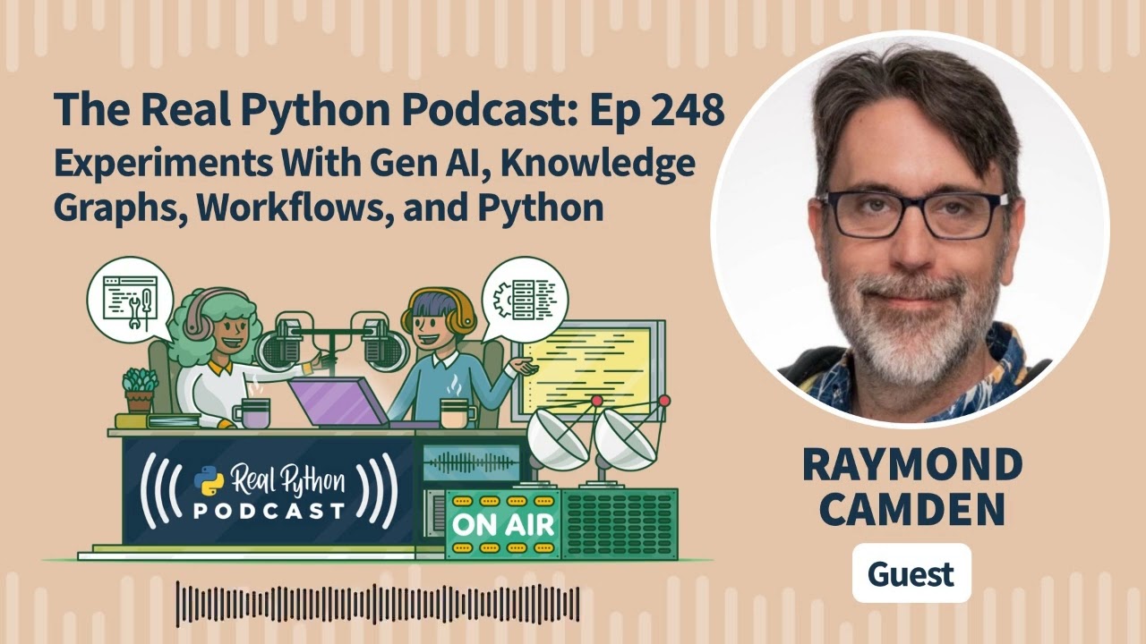 Experiments With Gen AI, Knowledge Graphs, Workflows, and Python | Real Python Podcast #248