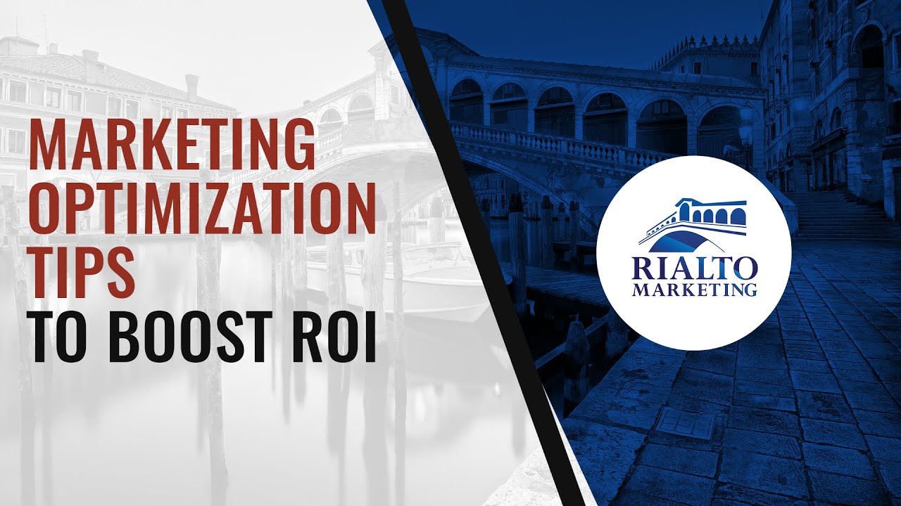 Marketing Optimization Tips To Boost ROI