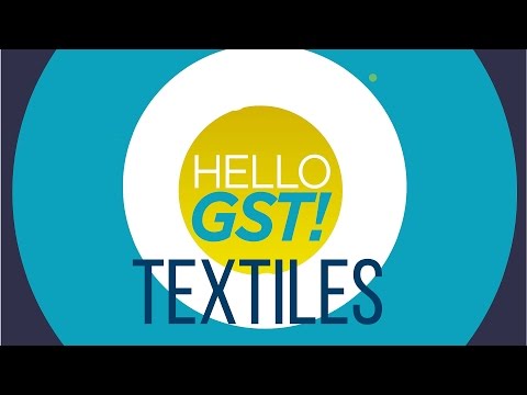 Hello GST On Textile Industry - Dec 15
