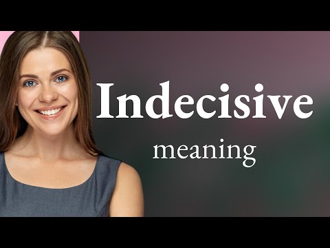 Unraveling Indecision: Mastering "Indecisive" in English