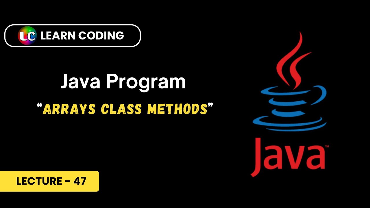 Java Program to Print Array Elements using Arrays Class Methods | Learn Coding