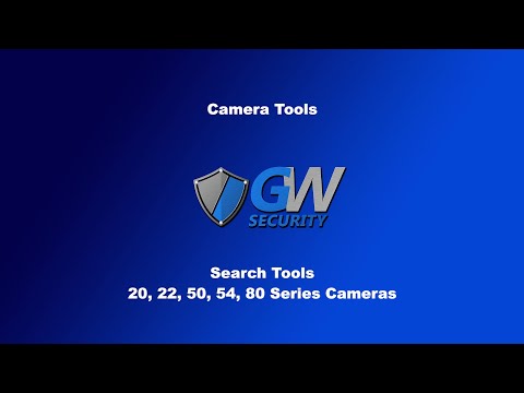 GW Security Camera Tools - Search Tools - 20, 22, 50, 54, 80 Series Cameras