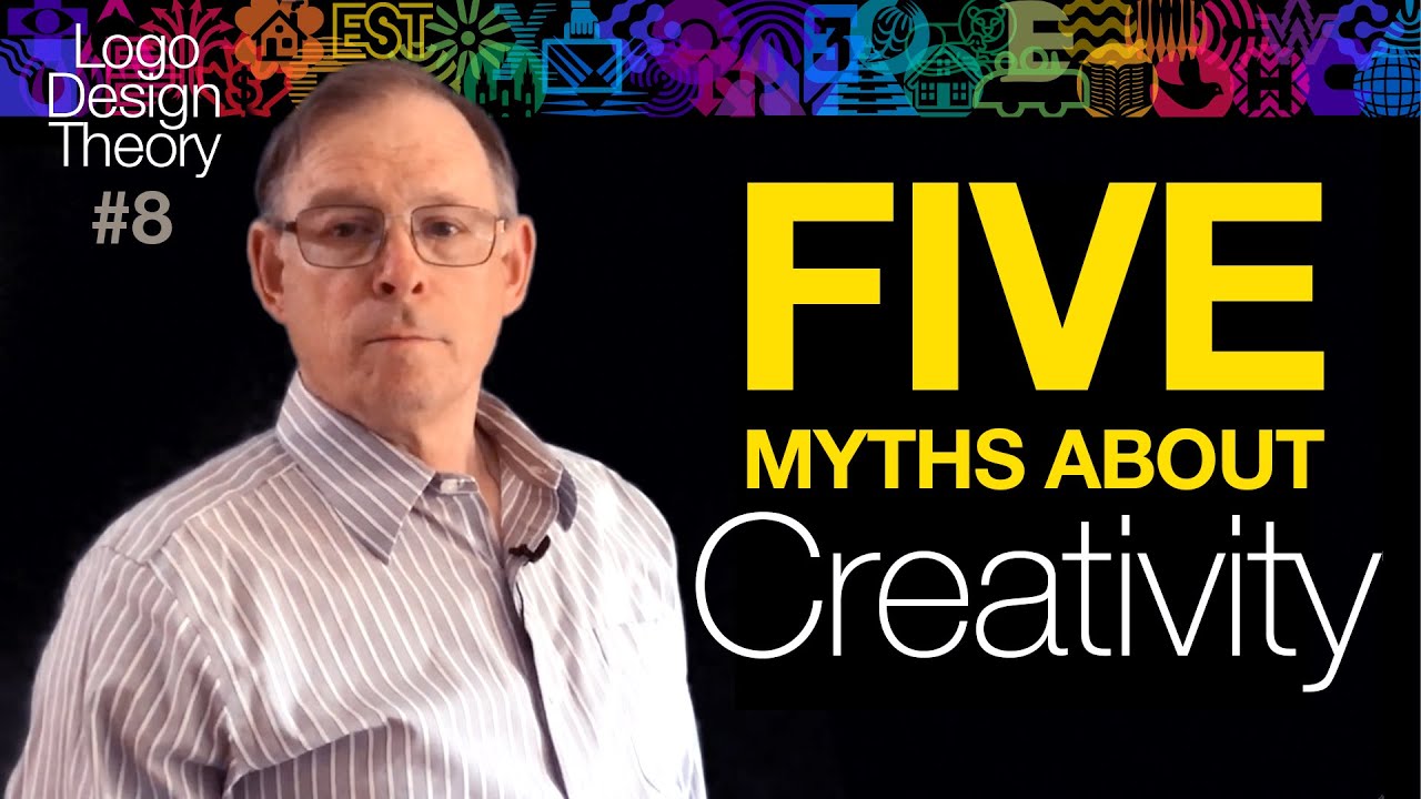 8. Five Myths About Creativity