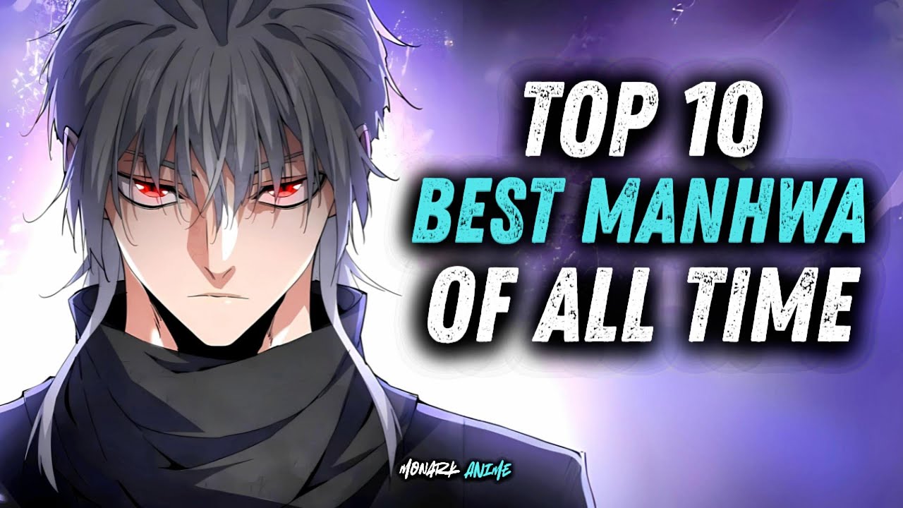 Top 10 Best Manhwa of All Time – Ranked by Fans! Manhwa Recommendation