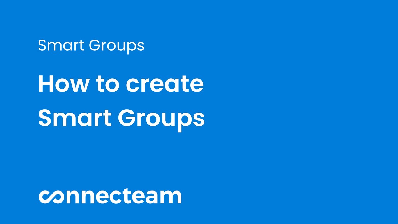 Connecteam | Smart Groups | How to Create a Smart Group