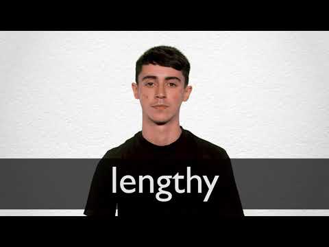 LENGTHY definition and meaning | Collins English Dictionary