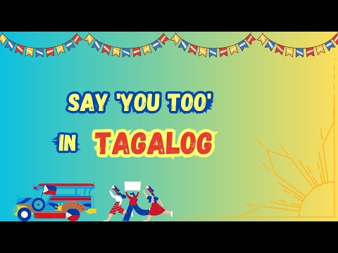 Tagalog for Beginners: 'You Too!'