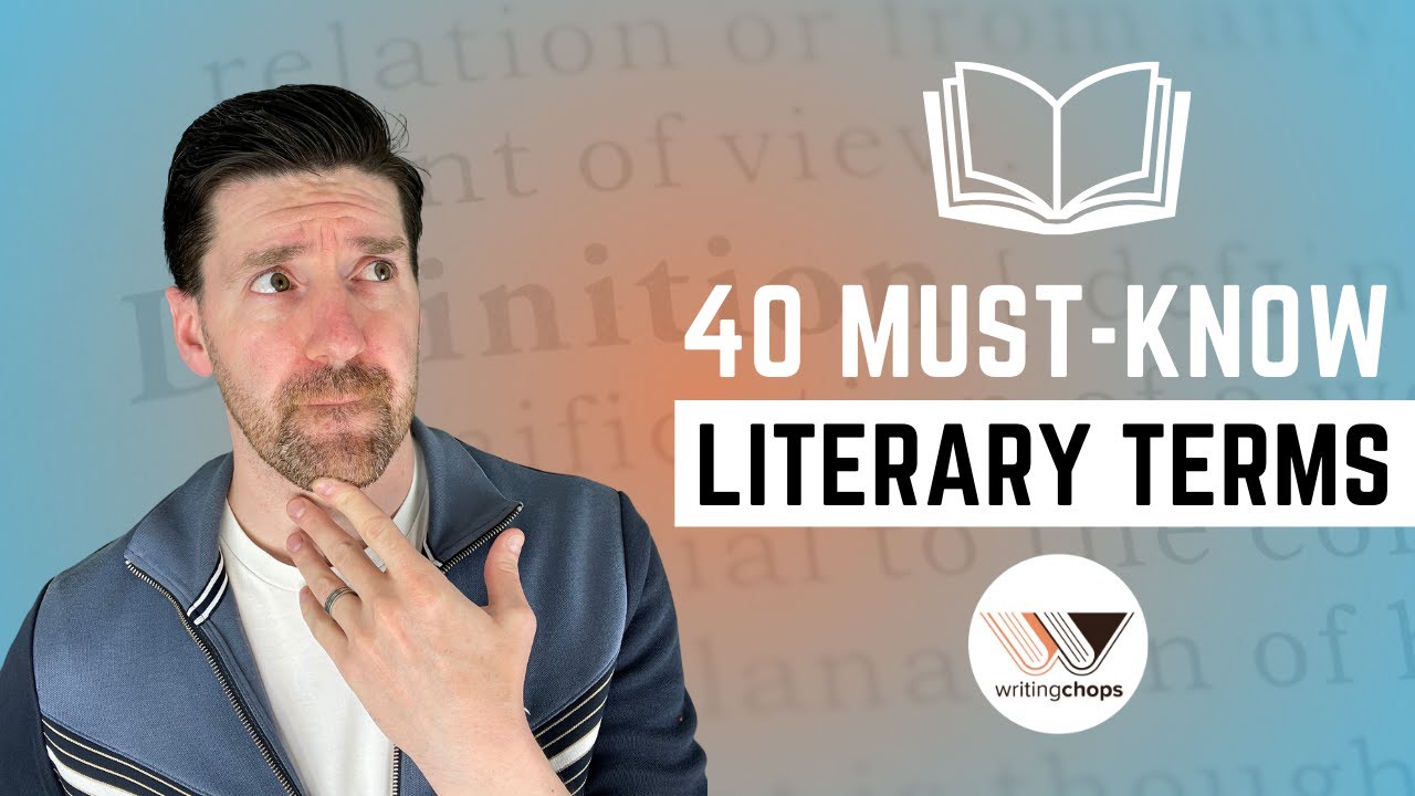 40 Literary Terms ALL Writers Must Know