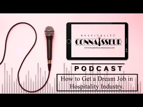 How to Get a Dream Job in Hospitality Industry | Podcast 04 | Sept.19