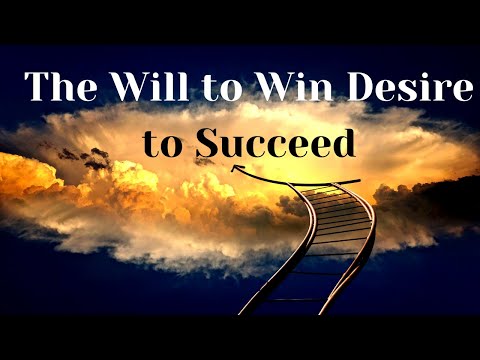 the will to win desire to succeed, the urge to reach your full potential meaning, desire to synonym