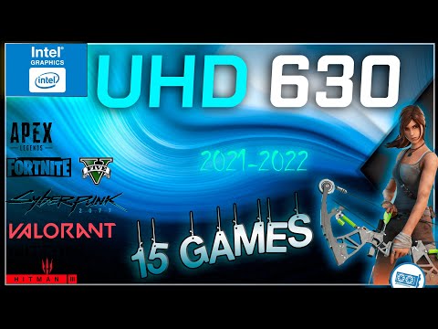 Intel UHD 630 in 15 GAMES (i7-9750H, i9-10900K ,i7-9700K, i5-9600K IGPU TEST ) | 2022