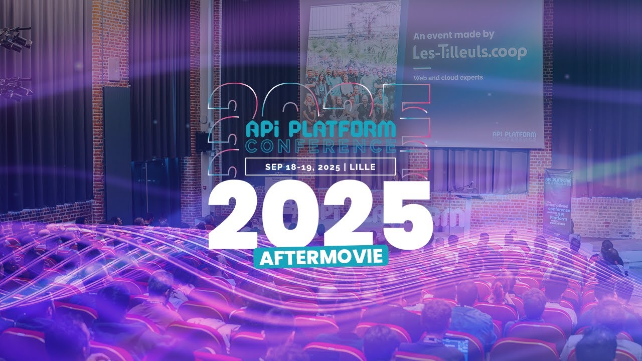 API Platform Conference 2025 Aftermovie
