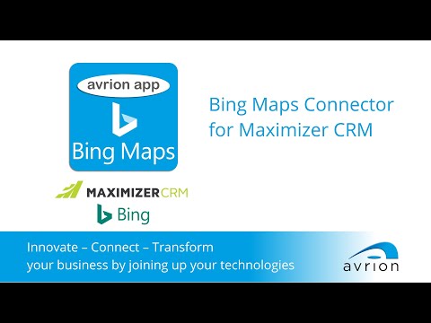 Avrion Apps – How to use Bing Maps Connector for Maximizer CRM