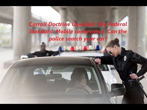 Carroll Doctrine Unveiled. The Federal Standard/ mobile conveyance.