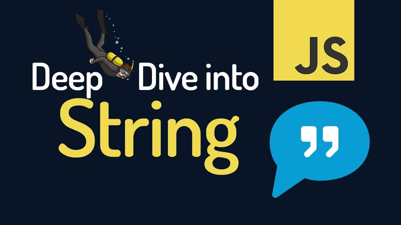 Deep Dive into JavaScript String