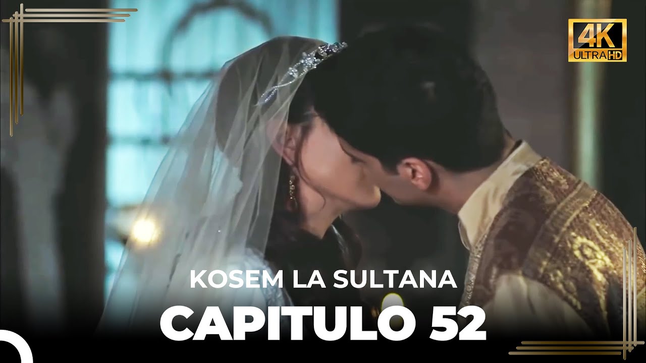 Cause La Sultana | Chapter 52 (4K)