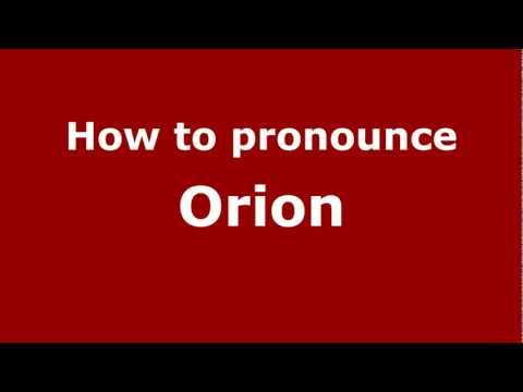 How to Pronounce Orion - PronounceNames.com