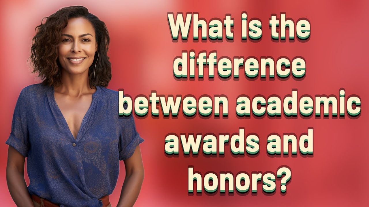 What is the difference between academic awards and honors?