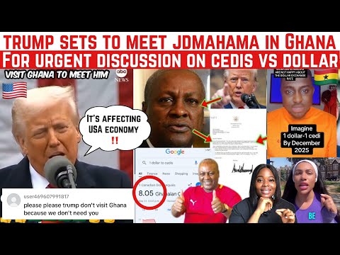 BREAKING‼️ TRUMP SETS TO MEET JDMAHAMA IN GHANA AS CEDIS CRIPPLES DOLLAR TO NOTHING