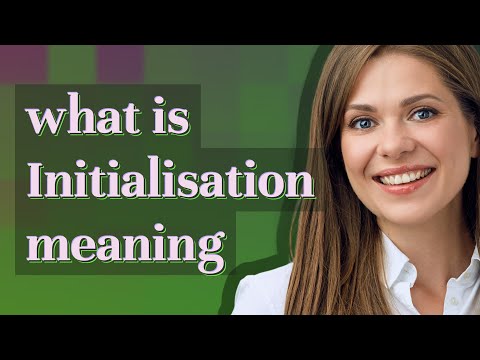 Initialisation | meaning of Initialisation