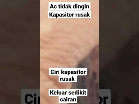 Ciri kapasitor AC rusak